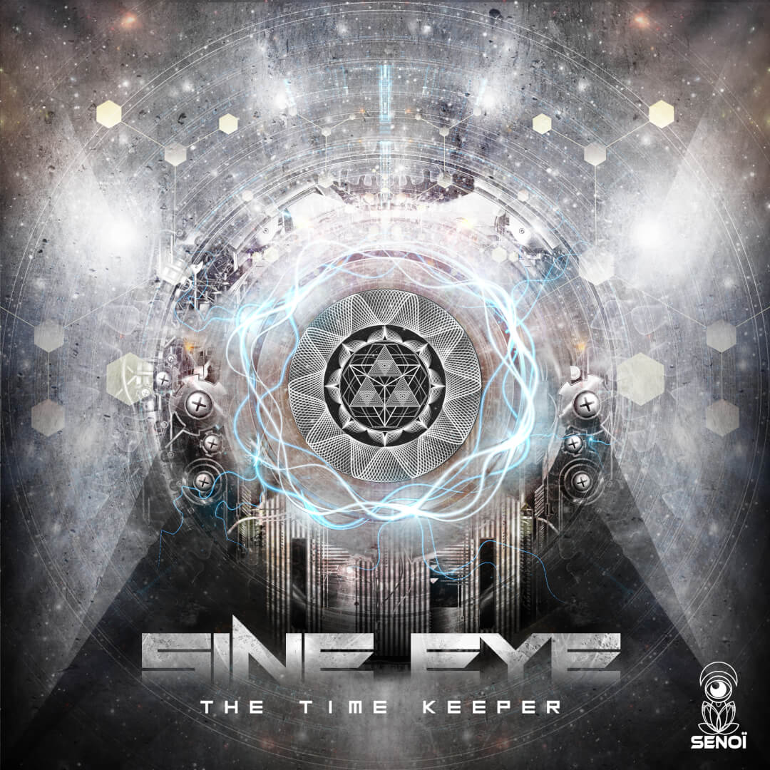 Sine Eye - The Time Keeper EP (Senoï Project)